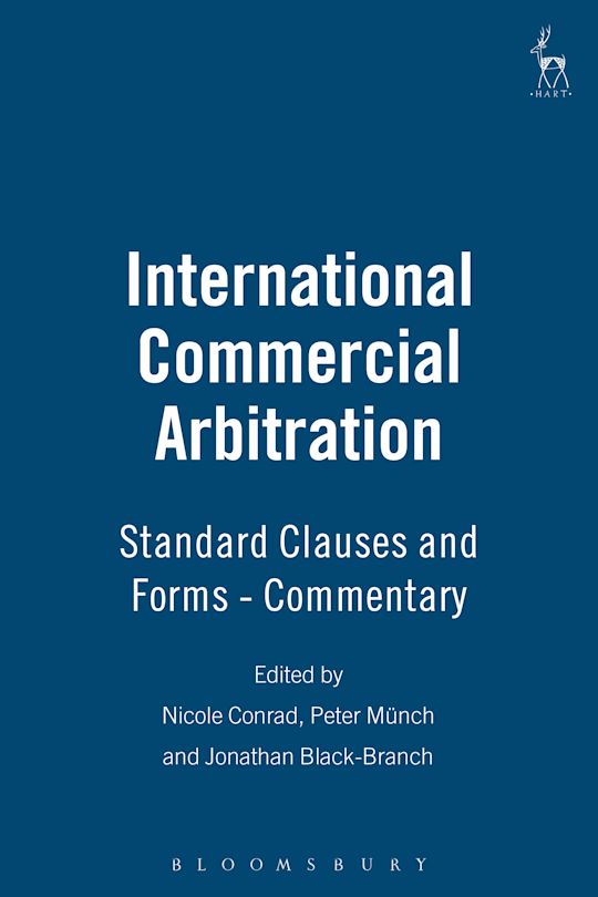 International Commercial Arbitration: Standard Clauses and Forms - Commentary: Nicole Conrad ...