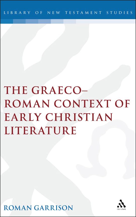 The Graeco-Roman Context of Early Christian Literature: : The Library ...