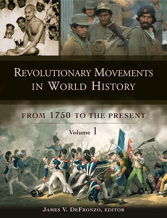 Revolutionary Movements in World History: From 1750 to the Present [3 ...
