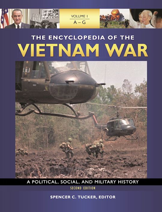 The Encyclopedia of the Vietnam War: A Political, Social, and Military ...