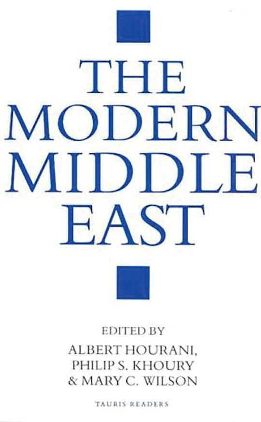 The Modern Middle East: : Albert Hourani: I.B. Tauris
