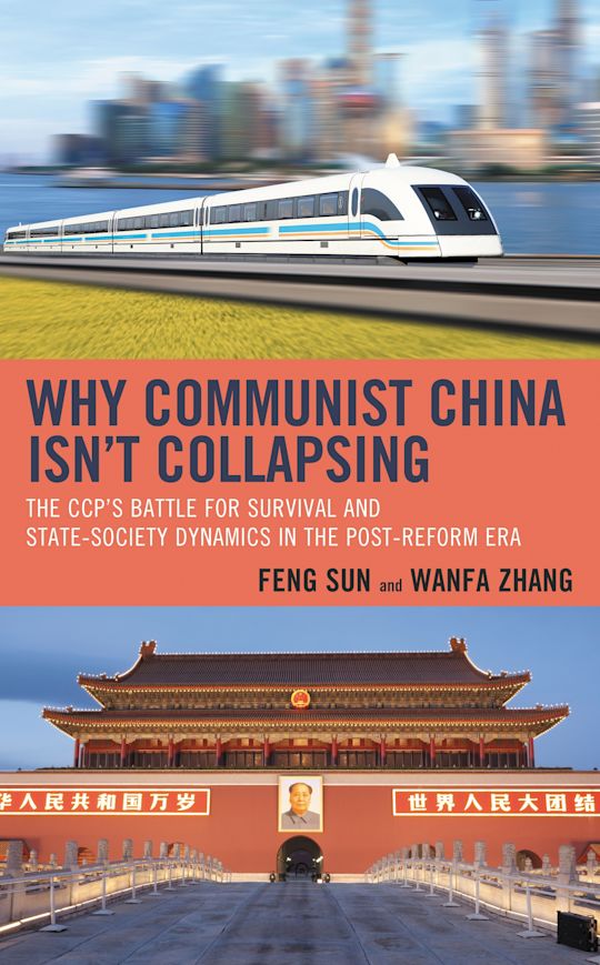 Why Communist China isn’t Collapsing: The CCP’s Battle for Survival and ...