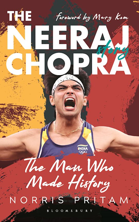 The Man Who Made History: The Neeraj Chopra Story: Norris Pritam ...
