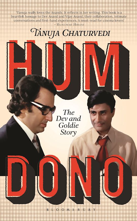 Hum Dono: The Dev and Goldie Story: Tanuja Chaturvedi: Bloomsbury India