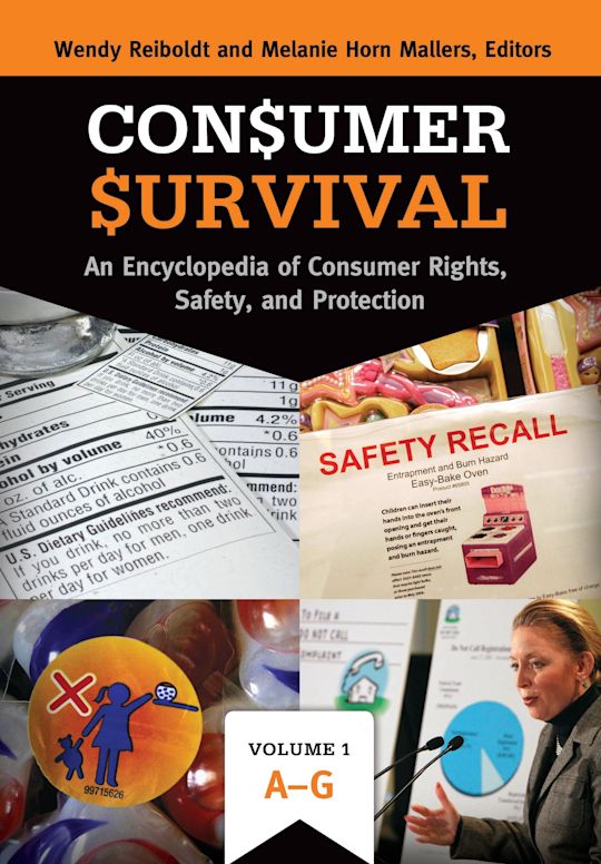 Consumer Survival: An Encyclopedia of Consumer Rights, Safety, and ...