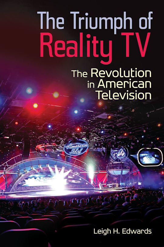 The Triumph of Reality TV: The Revolution in American Television: Leigh ...