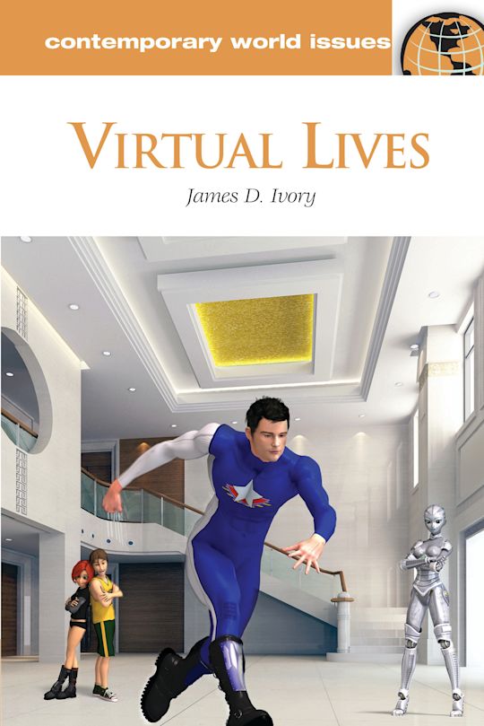 Virtual Lives: A Reference Handbook: Contemporary World Issues James D ...