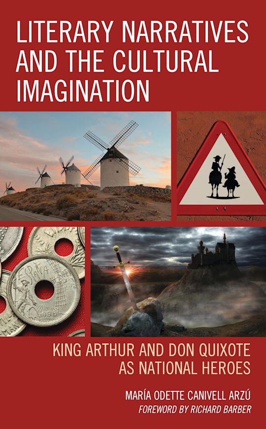 Literary Narratives and the Cultural Imagination: King Arthur and Don ...