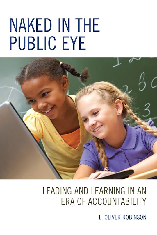 Naked in the Public Eye: Leading and Learning in an Era of ...