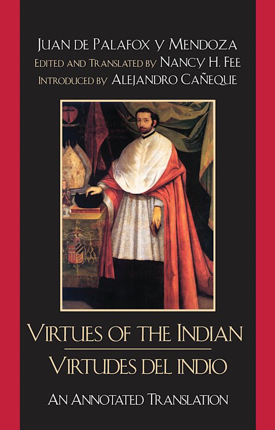 Virtues of the Indian/Virtudes del indio: An Annotated Translation ...