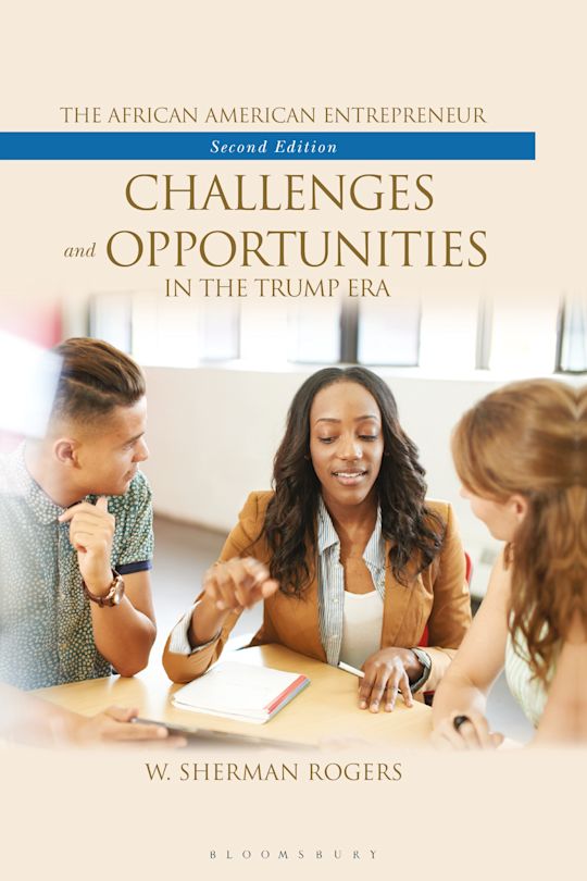 The African American Entrepreneur: Challenges and Opportunities in the ...