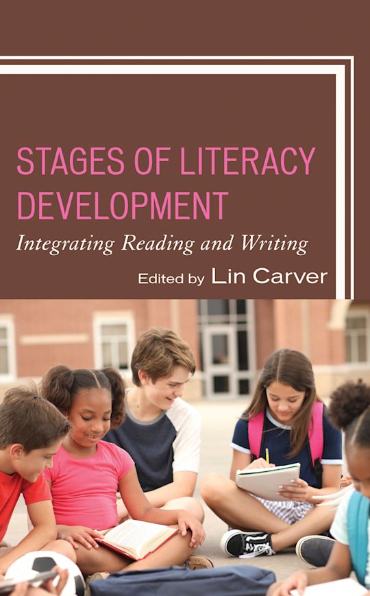 Stages of Literacy Development: Integrating Reading and Writing: Lin ...
