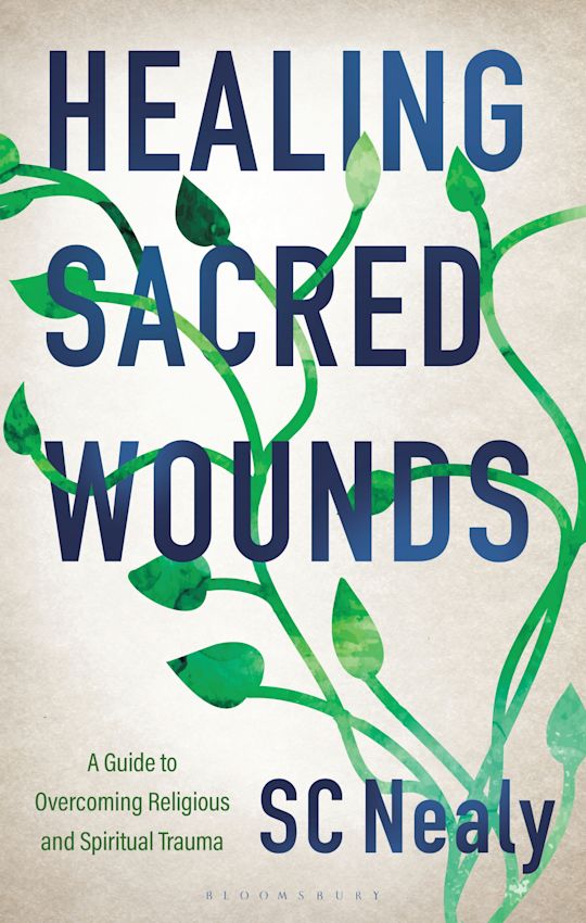 Healing Sacred Wounds: A Guide to Overcoming Religious and Spiritual ...