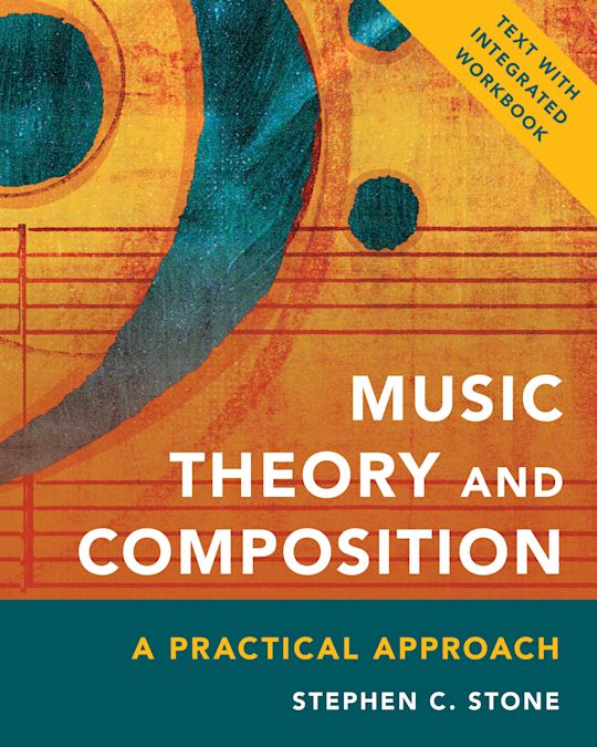 Music Theory and Composition: A Practical Approach: Stephen C. Stone ...