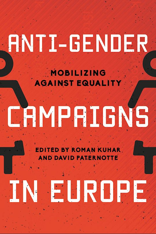Anti-Gender Campaigns in Europe: Mobilizing against Equality: Roman ...