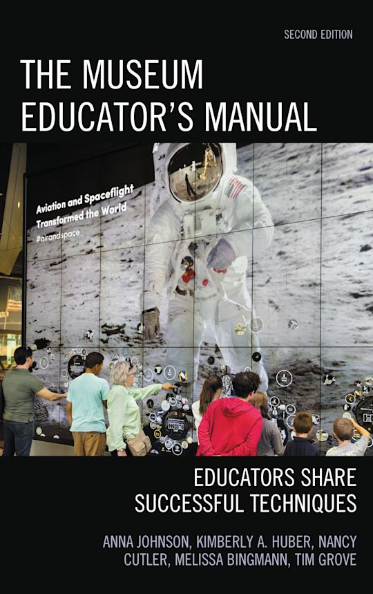The Museum Educator's Manual: Educators Share Successful Techniques ...