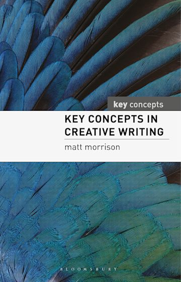Key Concepts in Creative Writing: : Key Concepts Matthew Morrison ...