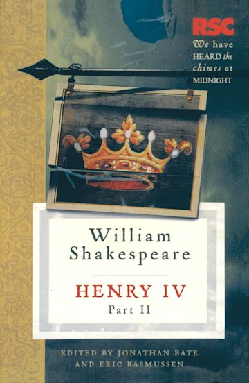 Henry IV, Part II: : The RSC Shakespeare Eric Rasmussen The RSC Shakespeare