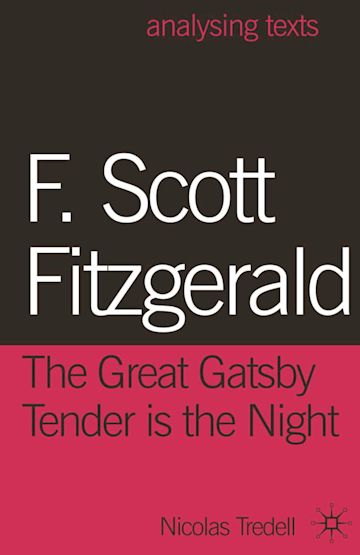 F. Scott Fitzgerald: The Great Gatsby/Tender is the Night: : Analysing ...