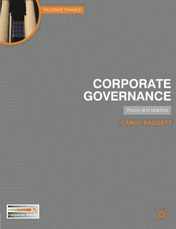 Corporate Governance: Theory and Practice: Carol Padgett: Bloomsbury Academic