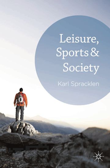 Leisure, Sports & Society: : Karl Spracklen: Red Globe Press
