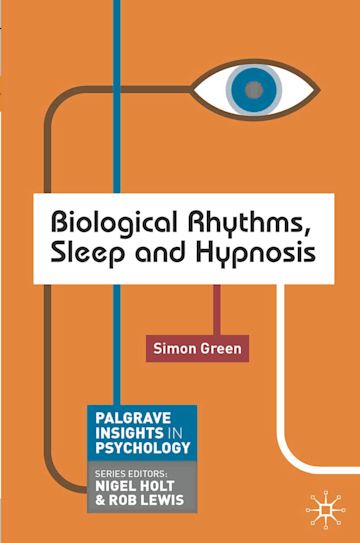 Biological Rhythms, Sleep and Hypnosis: : Bloomsbury Insights in ...
