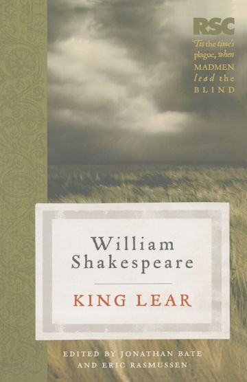 King Lear: : The RSC Shakespeare Eric Rasmussen The RSC Shakespeare