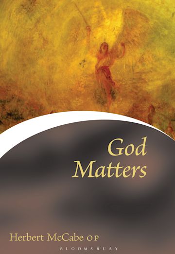 God Matters: : Contemporary Christian Insights Herbert McCabe Mowbray