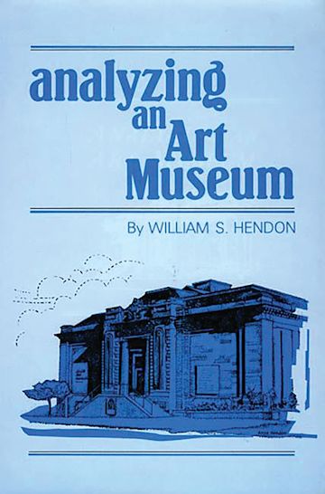 Analyzing an Art Museum: : William S. Hendon: Praeger