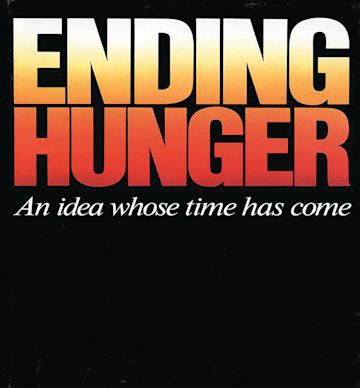 Ending Hunger: An Idea Whose Time Has Come: Praeger
