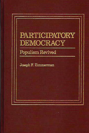 Participatory Democracy: Populism Revived: Joseph F. Zimmerman: Praeger