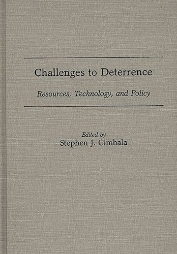 Challenges to Deterrence: Resources, Technology, and Policy: Stephen J ...