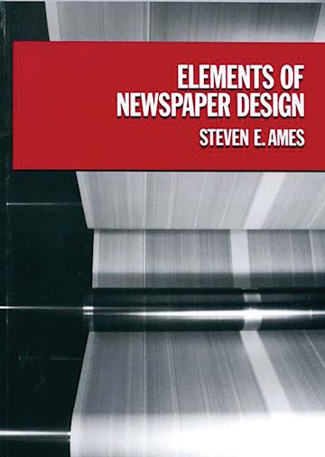 Elements of Newspaper Design: : Steve Ames: Praeger