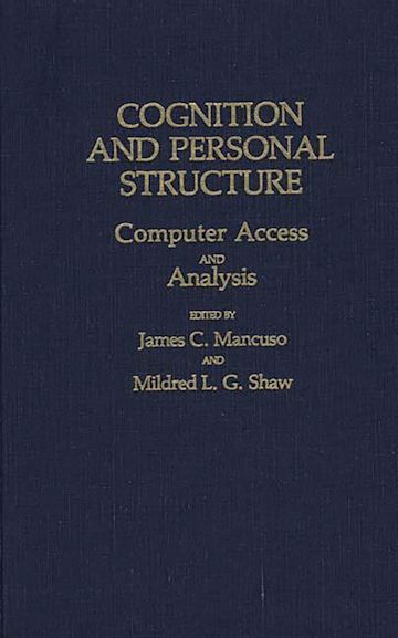 Cognition and Personal Structure: Computer Access and Analysis: James ...