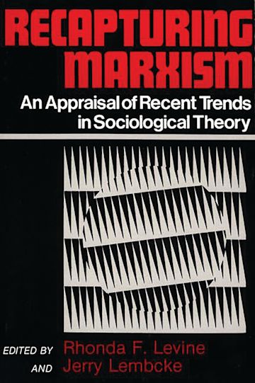 Recapturing Marxism: An Appraisal of Recent Trends in Sociological ...