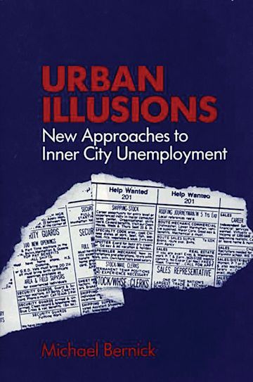 Urban Illusions: New Approaches to Inner City Unemployment: Michael ...