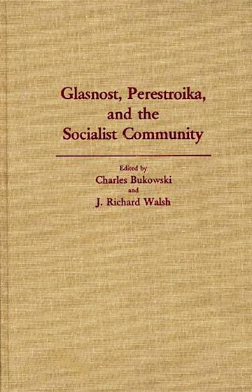 Glasnost, Perestroika, and the Socialist Community: : Charles Bukowski ...