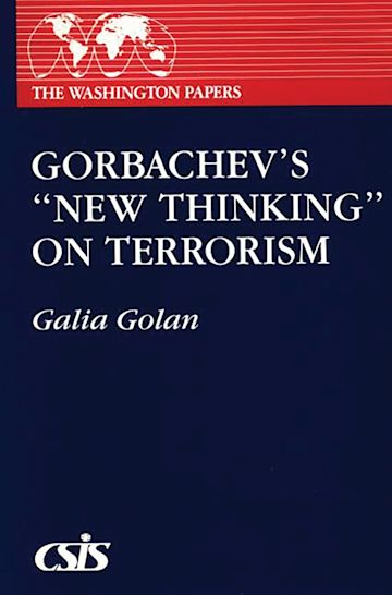 Gorbachev's New Thinking on Terrorism: : The Washington Papers Galia ...
