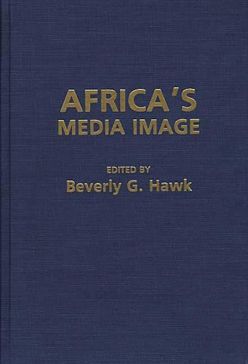 Africa's Media Image: : Beverly G. Hawk: Praeger