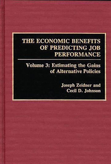 The Economic Benefits of Predicting Job Performance: Volume 3 ...