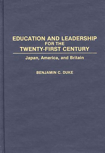 Education and Leadership for the Twenty-first Century: Japan, America ...