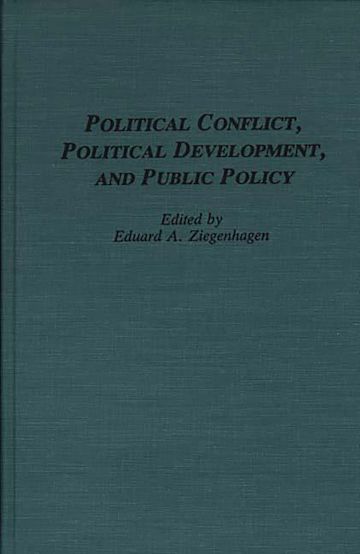 Political Conflict, Political Development, and Public Policy: : Eduard ...