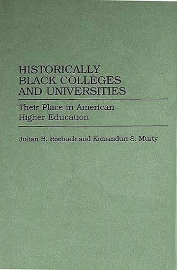 Historically Black Colleges and Universities: Their Place in American ...