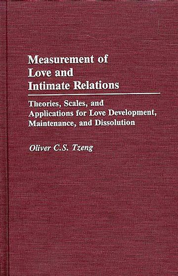 Measurement of Love and Intimate Relations: Theories, Scales, and ...