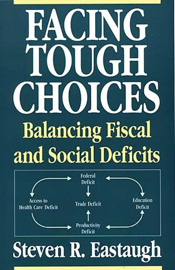 Facing Tough Choices: Balancing Fiscal and Social Deficits: Steven R ...