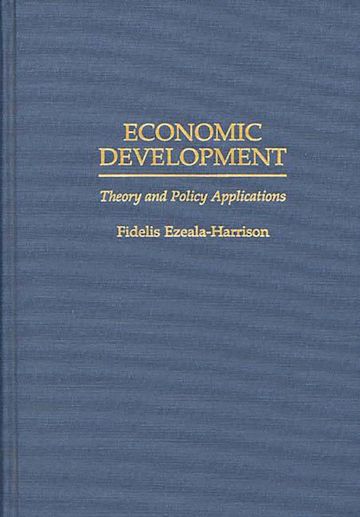 Economic Development: Theory and Policy Applications: Fidelis Ezeala ...