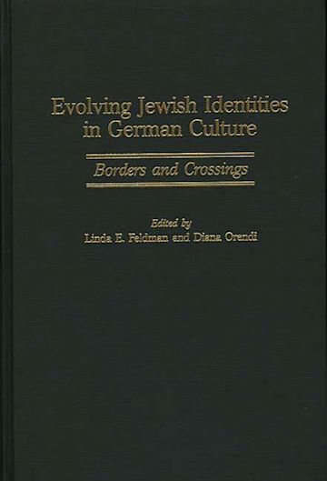 Evolving Jewish Identities in German Culture: Borders and Crossings ...