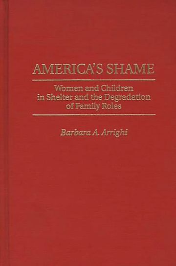 America's Shame: Women and Children in Shelter and the Degradation of ...
