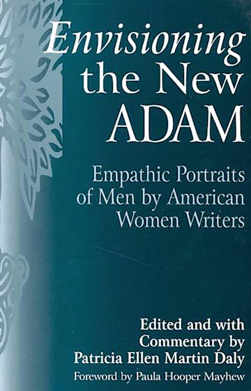 Envisioning the New Adam: Empathic Portraits of Men by American Women ...