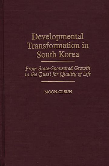 Developmental Transformation in South Korea: From State-Sponsored ...